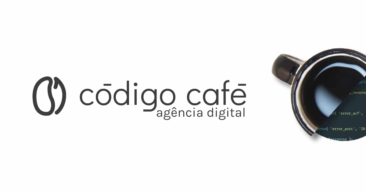 Código Café | Agência Digital - Desenvolvimento de sistemas online e sites.